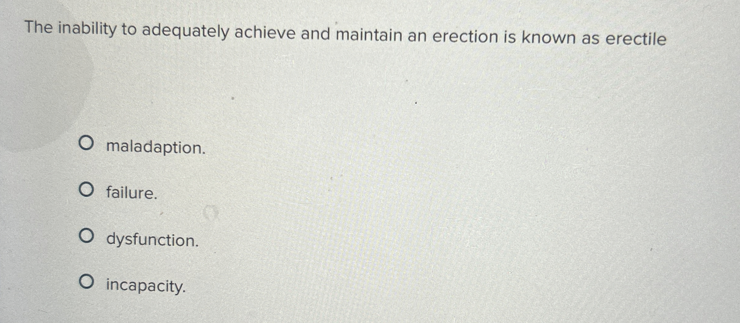 Solved The inability to adequately achieve and maintain an | Chegg.com
