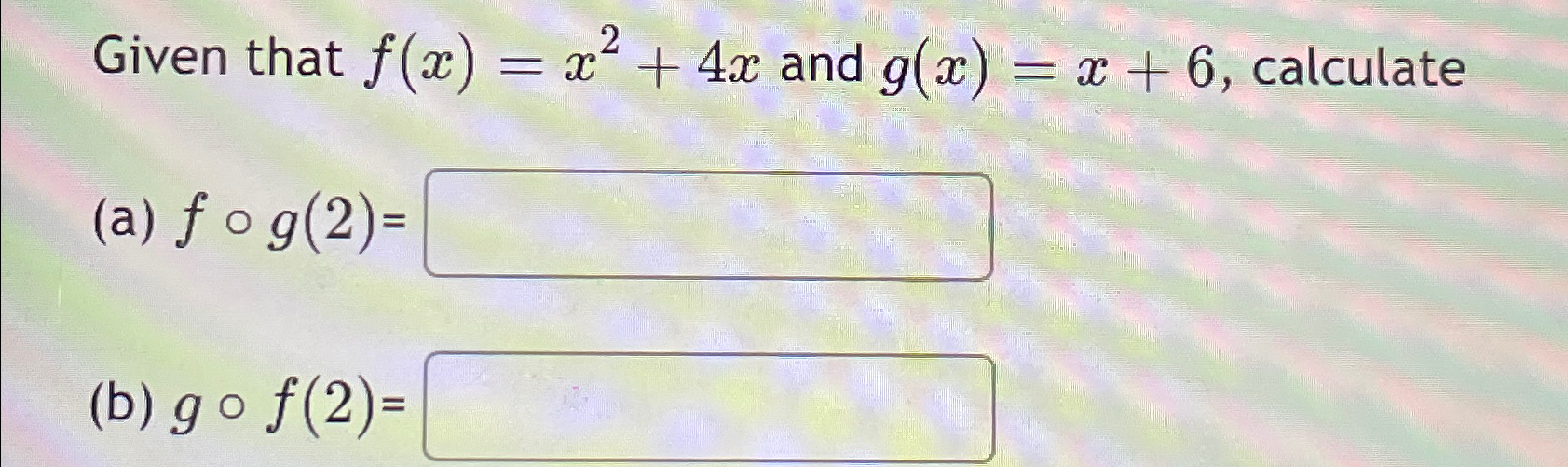 Solved Given that f(x)=x2+4x ﻿and g(x)=x+6, | Chegg.com