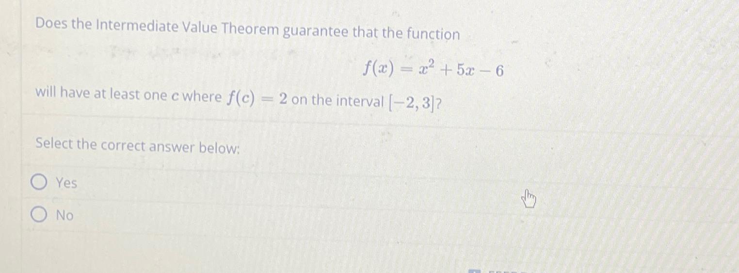 Solved Does The Intermediate Value Theorem Guarantee That