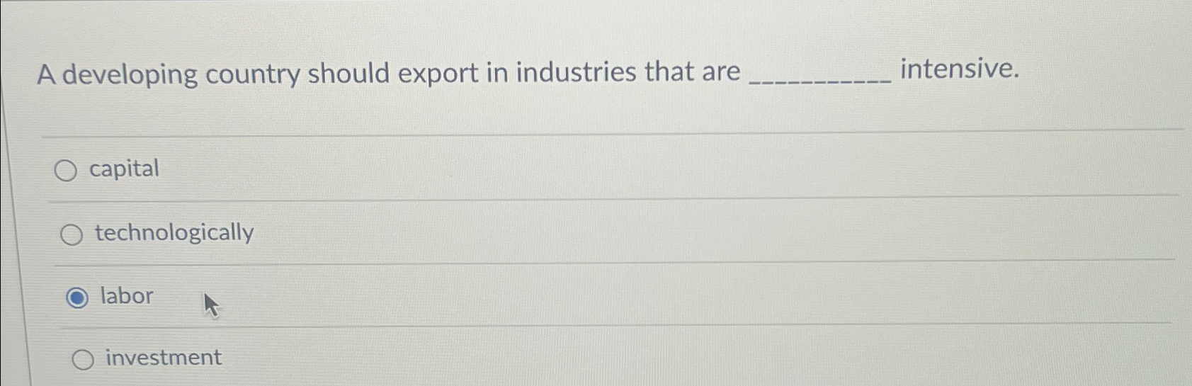 Solved A developing country should export in industries that | Chegg.com
