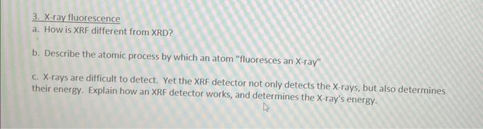 3. X-ray fluorescence a. How is XRF different from | Chegg.com
