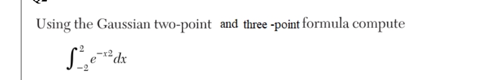 Solved Using the Gaussian two-point and three -point formula | Chegg.com