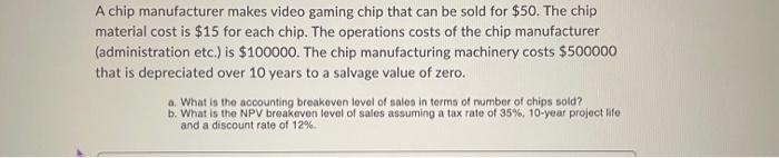 Solved A chip manufacturer makes video gaming chip that can | Chegg.com