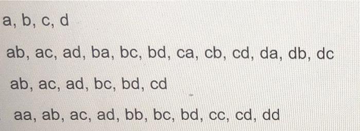 Solved List all the combinations of four objects a, b, c, | Chegg.com