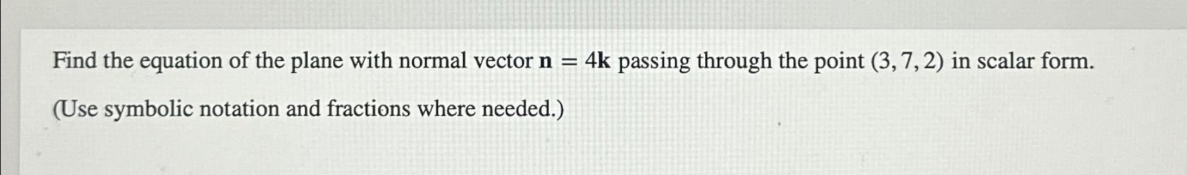 Solved Find the equation of the plane with normal vector | Chegg.com
