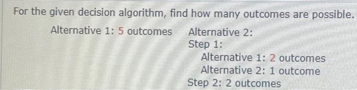 Solved For the given decision algorithm, find how many | Chegg.com