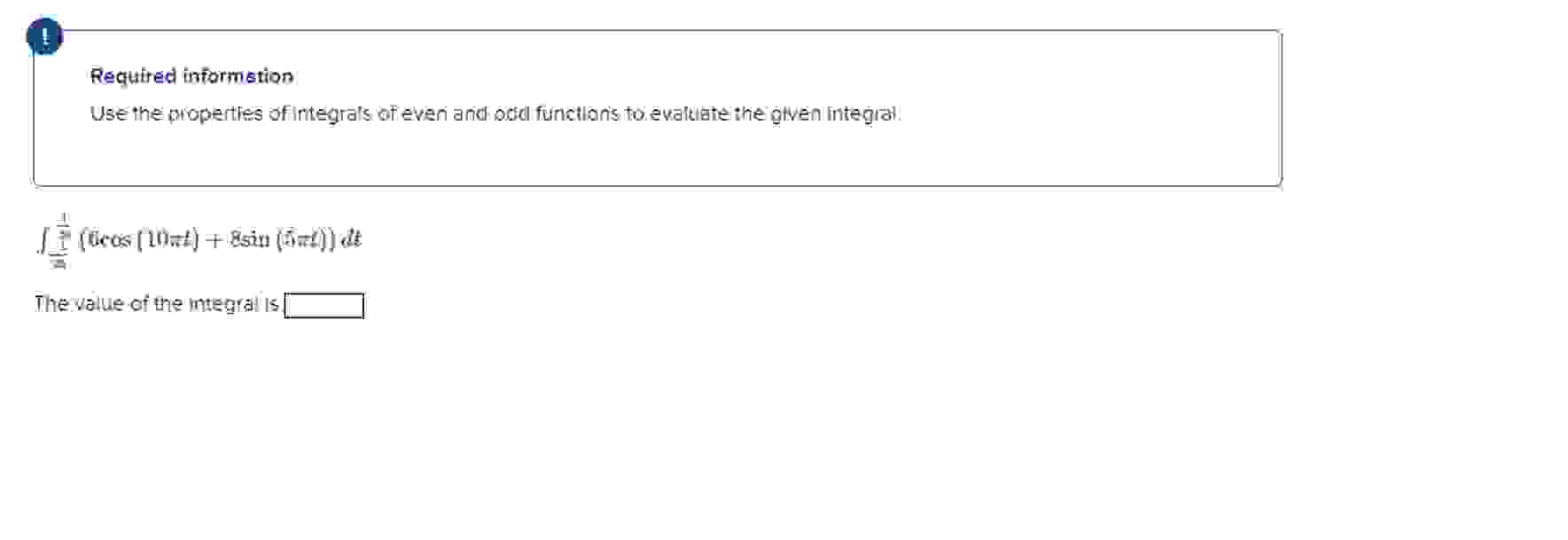 Solved Use the properties of integrals of even and odd | Chegg.com