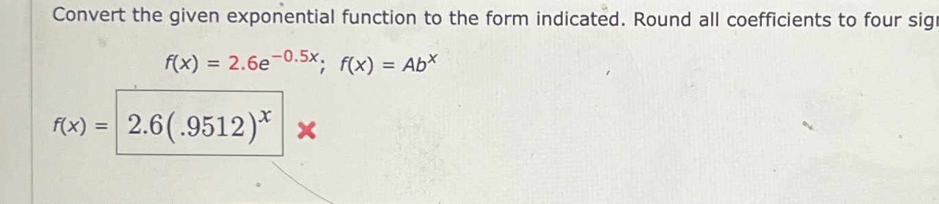 Solved Convert the given exponential function to the form | Chegg.com