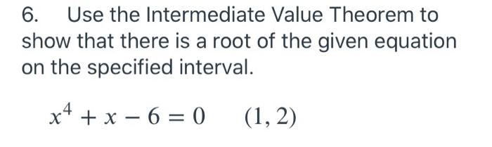 Solved 6. Use the Intermediate Value Theorem to show that | Chegg.com