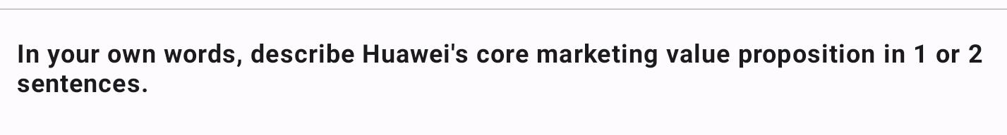 In your own words, describe Huawei's core marketing | Chegg.com