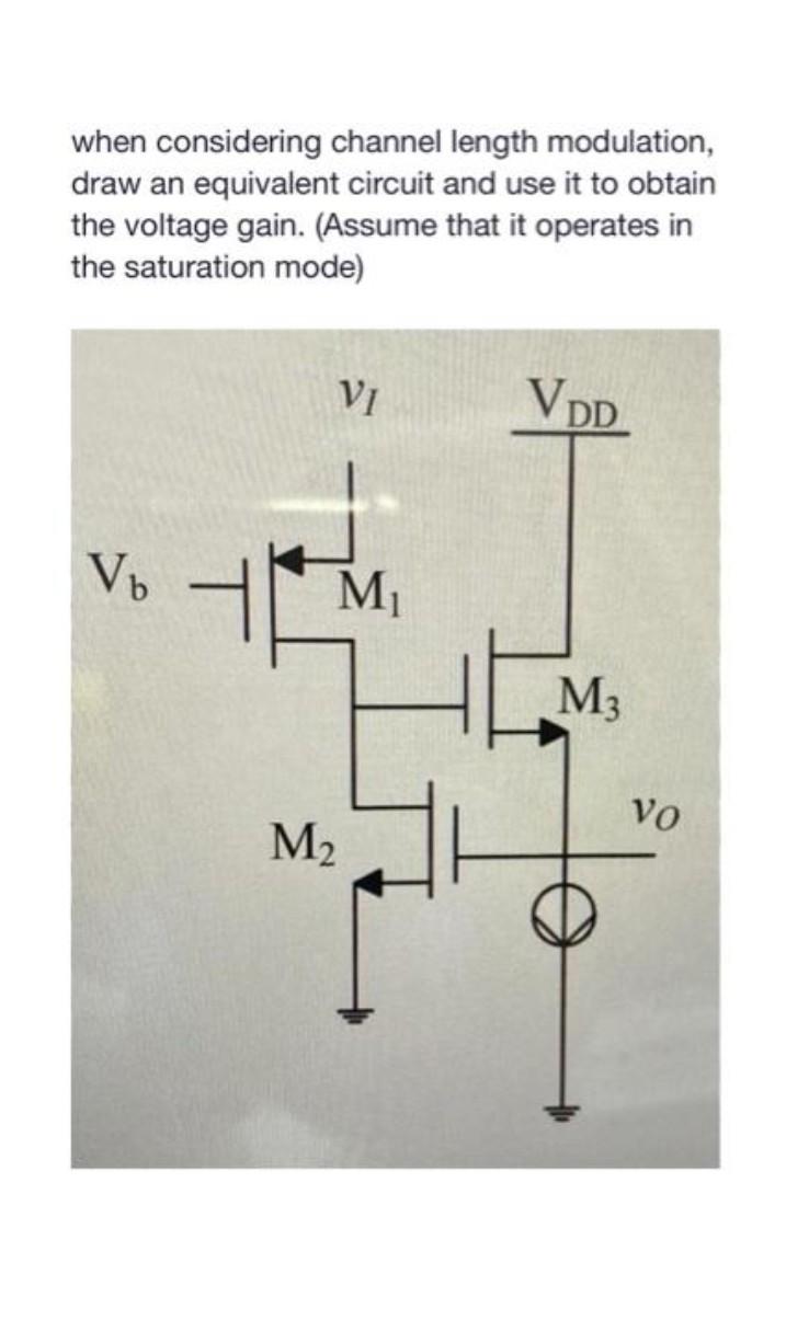 Solved when considering channel length modulation, draw an | Chegg.com
