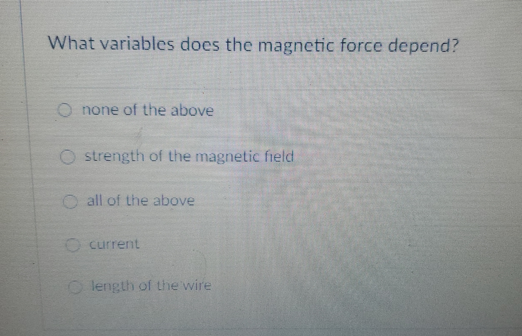Solved What variables does the magnetic force depend?none of | Chegg.com