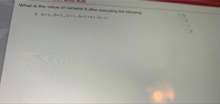 Solved S A=1, A=1,C=1, h=1+h+(h−1 h)After executing the | Chegg.com