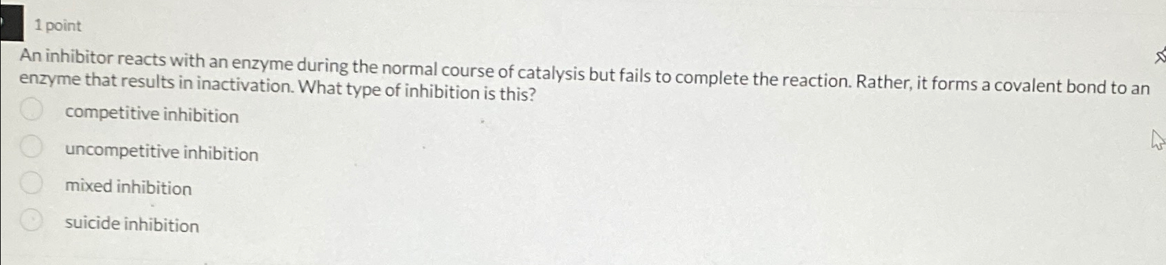 Solved 1 ﻿pointAn inhibitor reacts with an enzyme during the | Chegg.com
