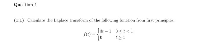 Solved (1.1) Calculate the Laplace transform of the | Chegg.com