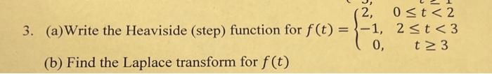 Solved 3. (a) Write the Heaviside (step) function for | Chegg.com