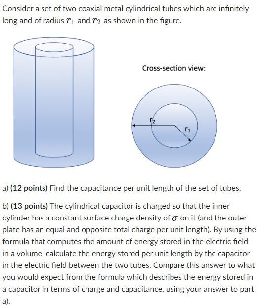 Solved Consider a set of two coaxial metal cylindrical tubes | Chegg.com