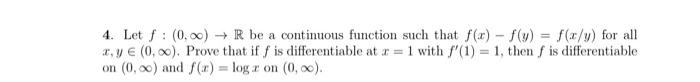 Solved 4. Let f:(0,∞)→R be a continuous function such that | Chegg.com