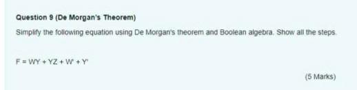 Solved Simplify the following equation using De Morgan's | Chegg.com