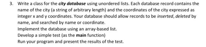 Solved 3. Write a class for the city database using | Chegg.com