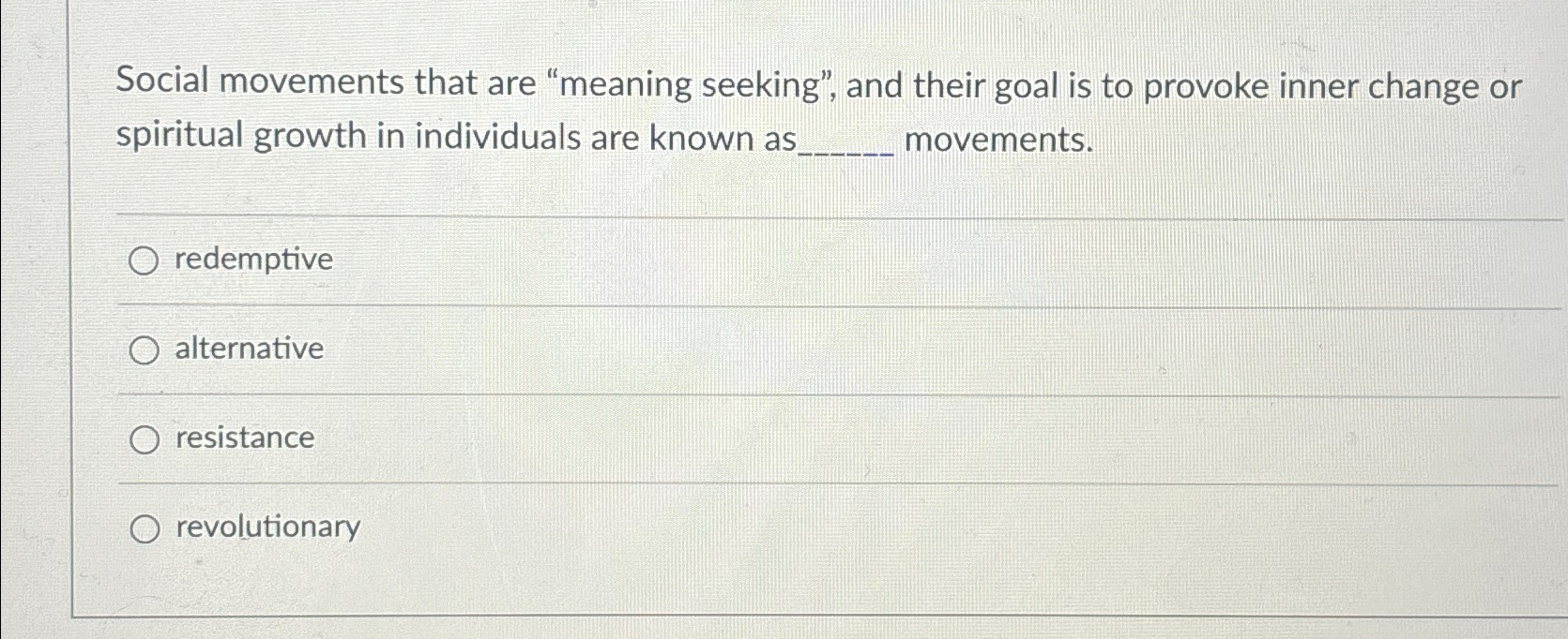 Solved Social movements that are "meaning seeking", and | Chegg.com