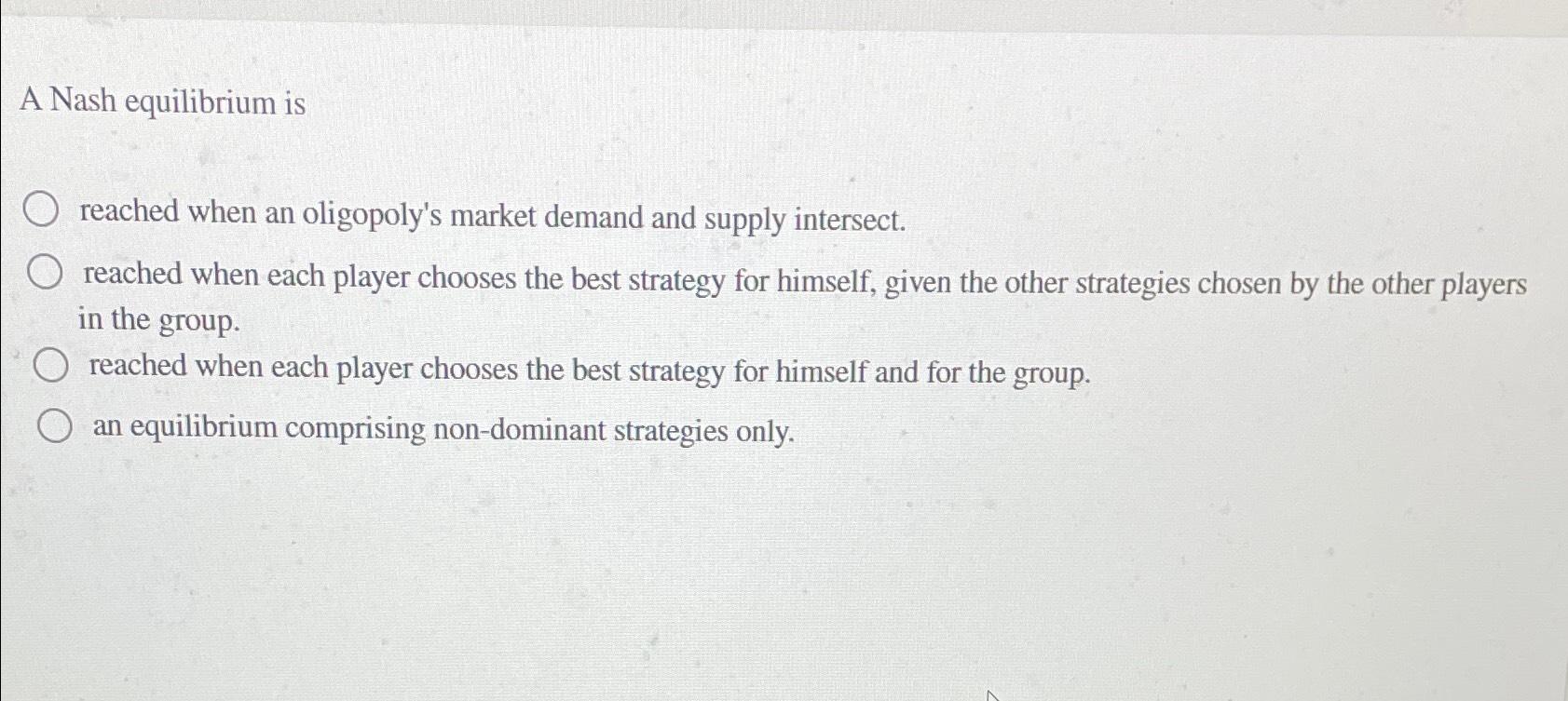 Solved A Nash equilibrium isreached when an oligopoly's | Chegg.com