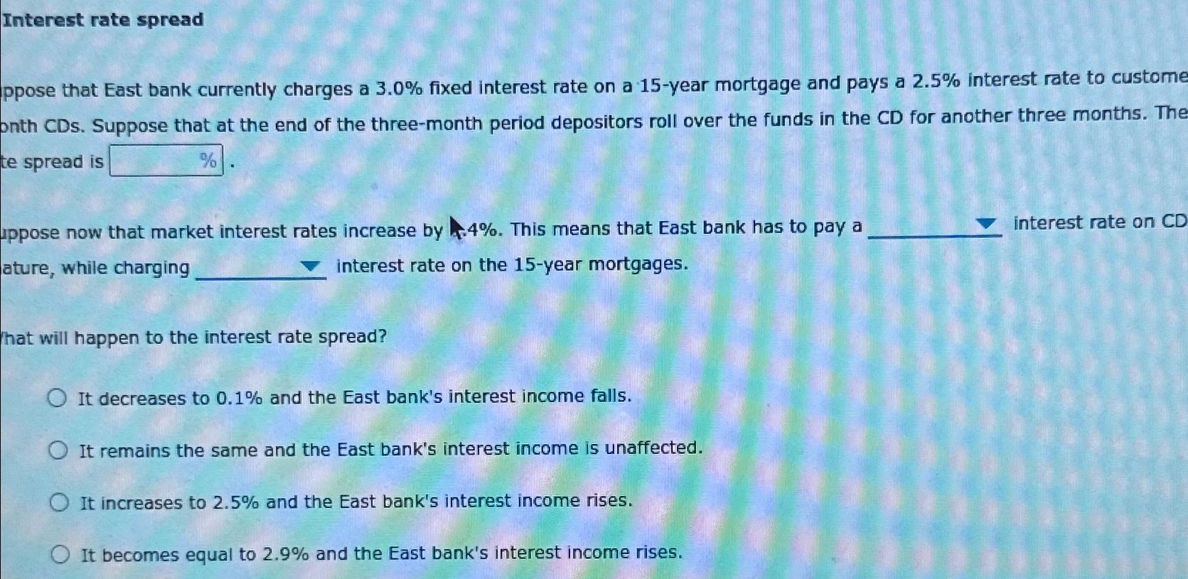 Solved Interest rate spreadppose that East bank currently | Chegg.com