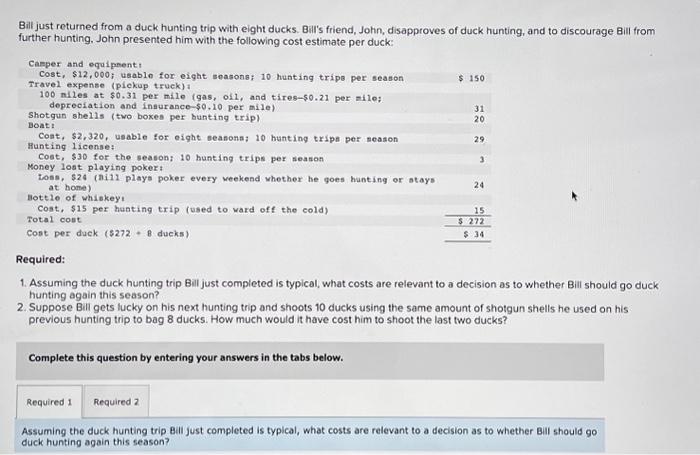 Solved Bill just returned from a duck hunting trip with | Chegg.com