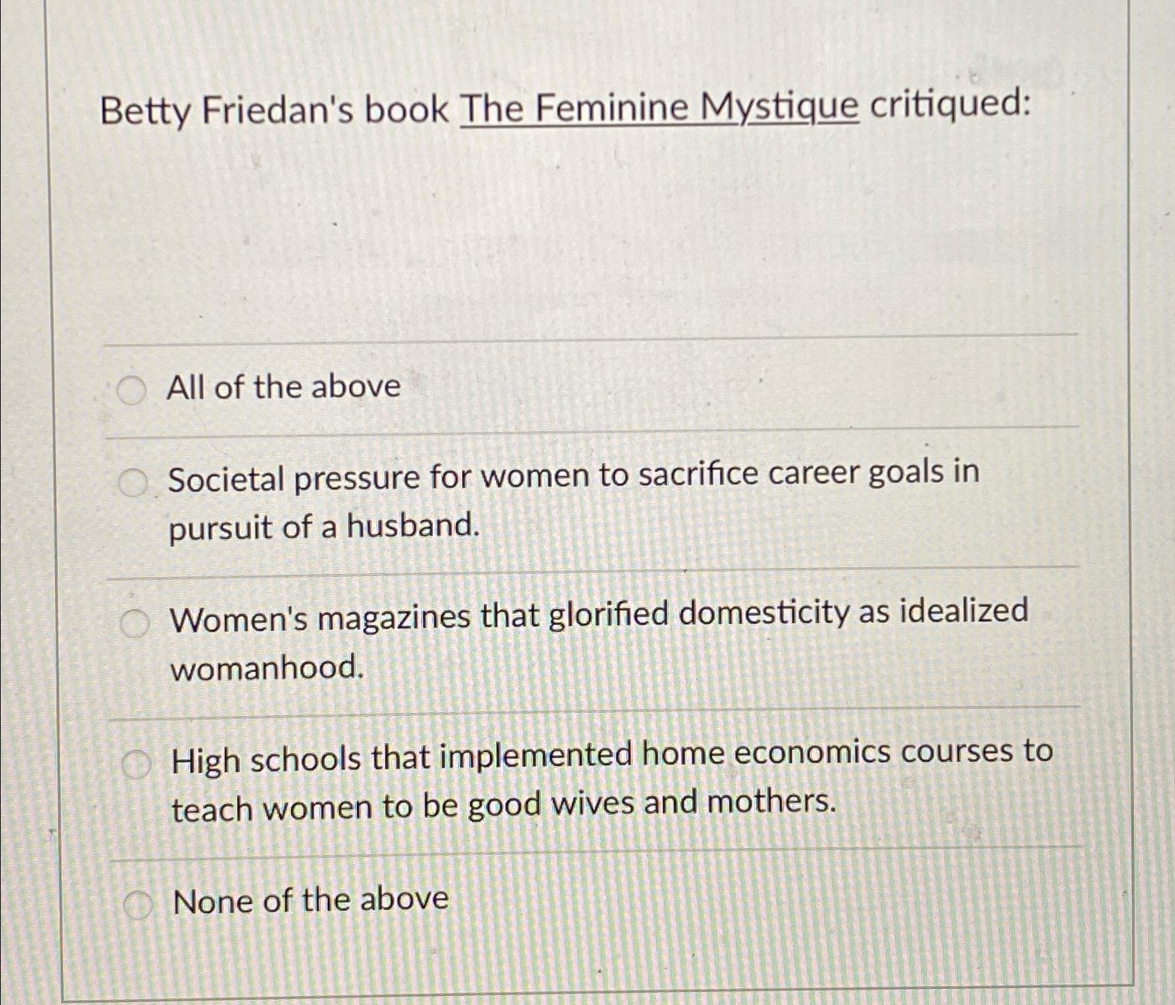 Solved Betty Friedan's book The Feminine Mystique | Chegg.com