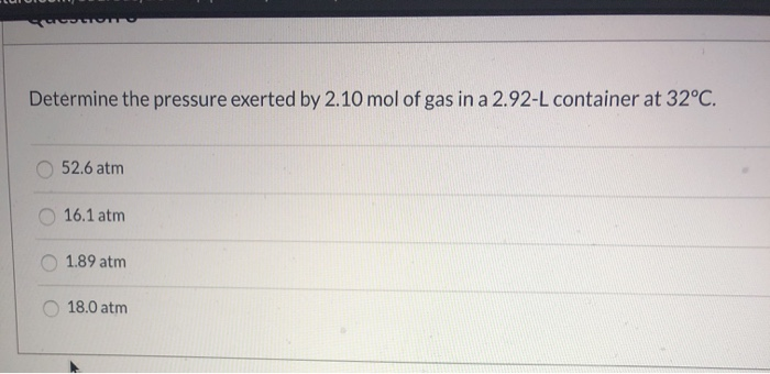 Solved CORT Determine the pressure exerted by 2.10 mol of | Chegg.com