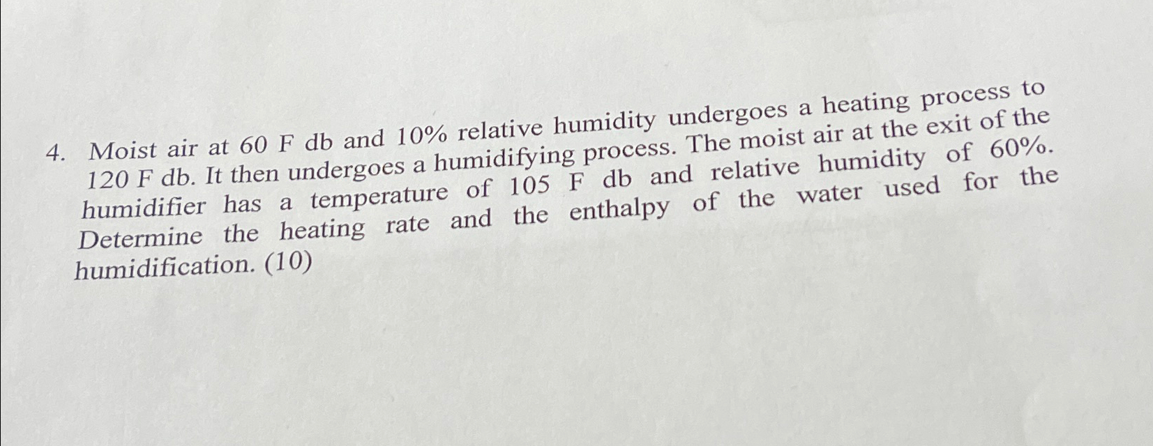 Solved Moist air at 60Fdb ﻿and 10% ﻿relative humidity | Chegg.com