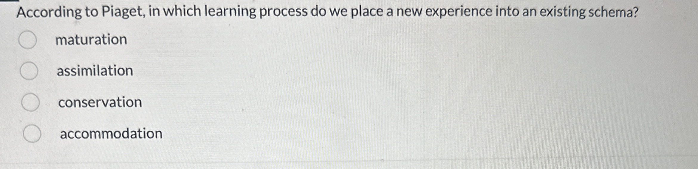 Solved According to Piaget, in which learning process do we | Chegg.com