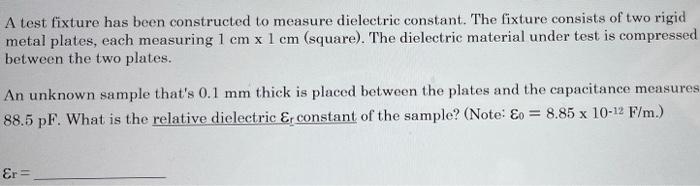 Solved A test fixture has been constructed to measure | Chegg.com