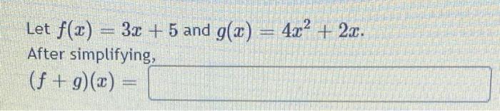 Solved Let f(x) = 3x + 5 and g(x) = 4x² + 22. After | Chegg.com