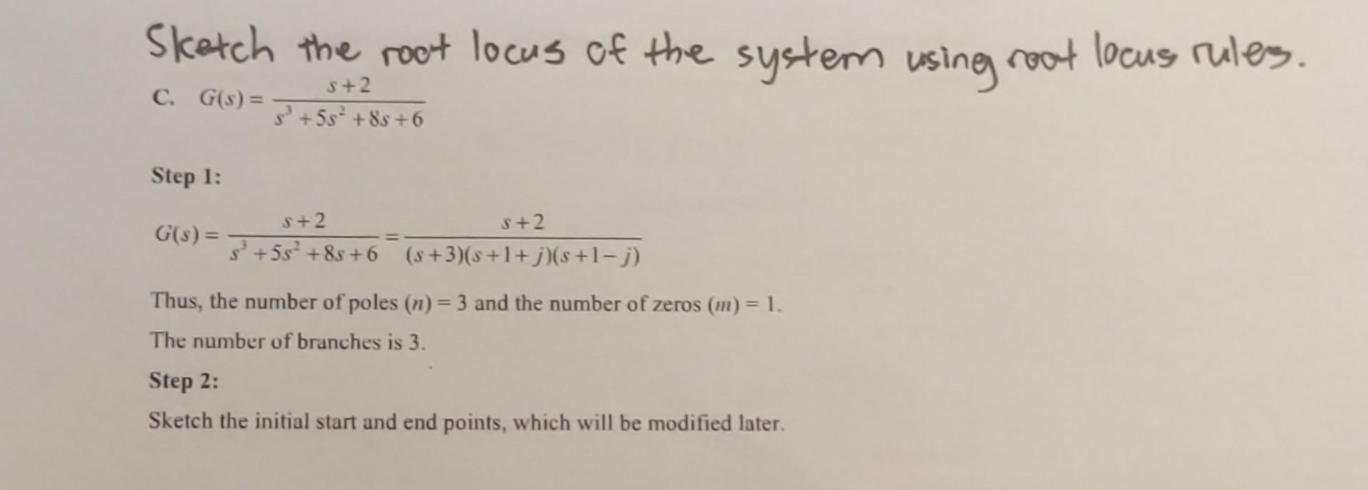 Solved Sketch the root locus of the system using root locus | Chegg.com