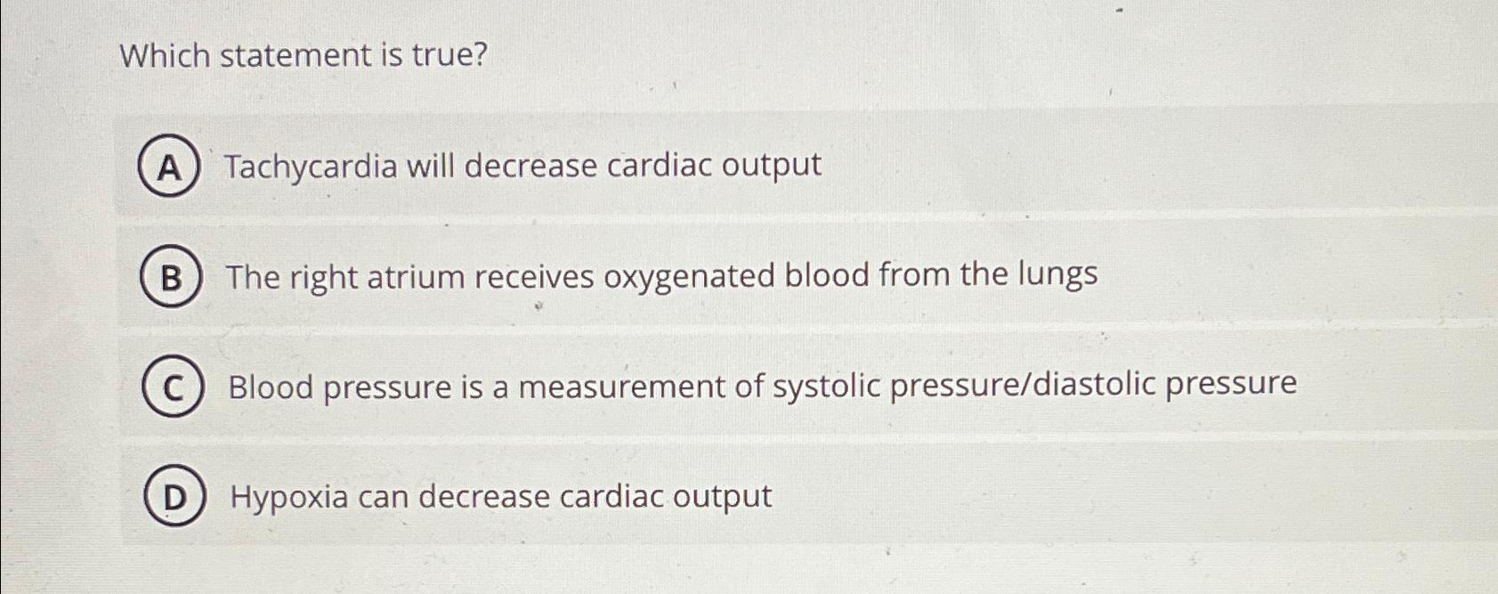 Solved Which statement is true?Tachycardia will decrease | Chegg.com