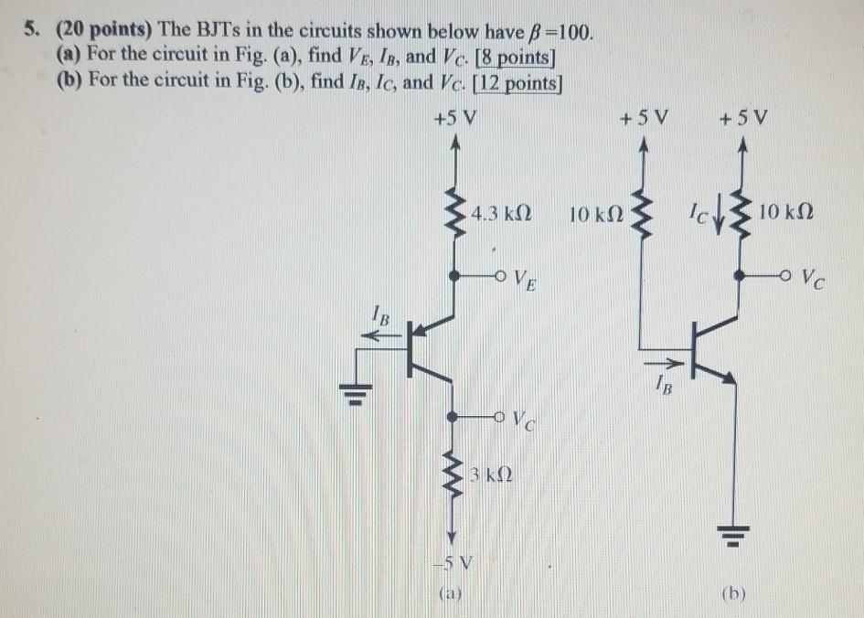 Solved 5. (20 points) The BJTs in the circuits shown below | Chegg.com