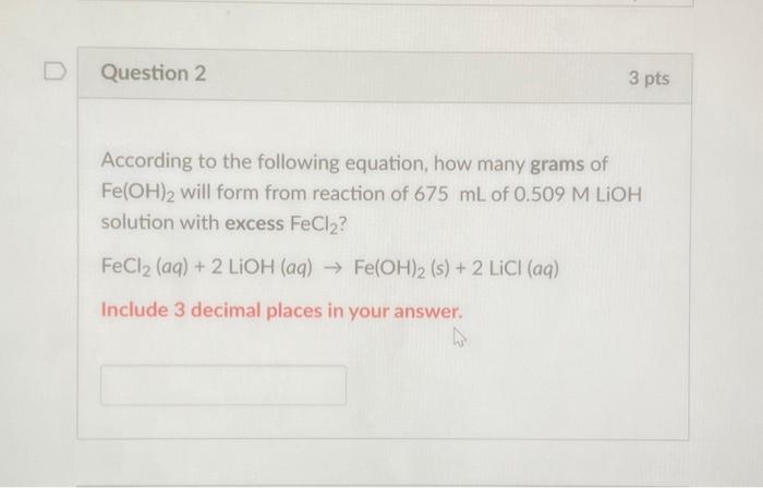Solved Question 2 3 pts According to the following equation, | Chegg.com