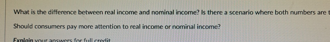Solved What is the difference between real income and | Chegg.com