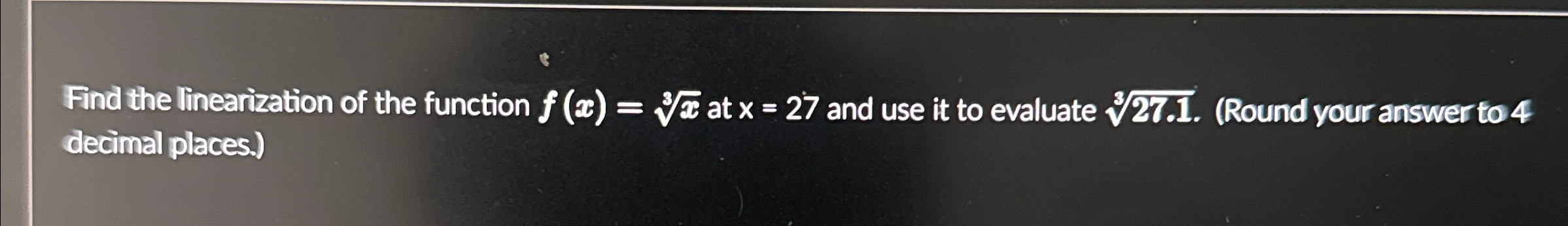 Solved Find the linearization of the function f(x)=x3 ﻿at | Chegg.com