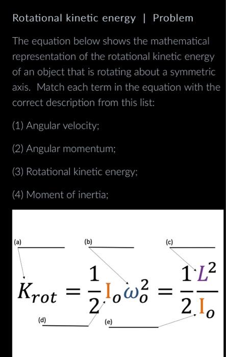 Solved Rotational kinetic energy | Problem The equation | Chegg.com