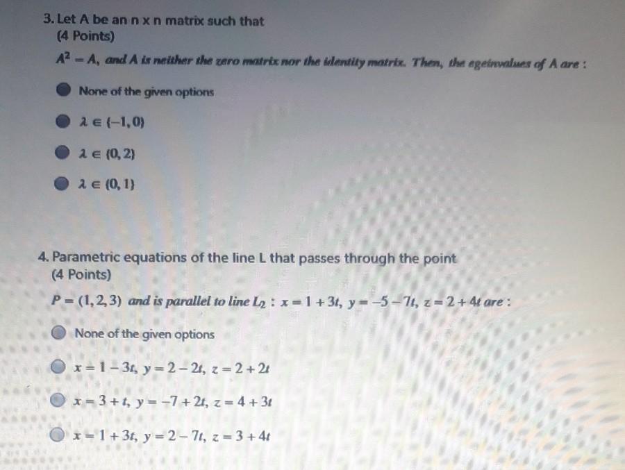 Solved 3. Let A be an nxn matrix such that (4 Points) A2-A, | Chegg.com