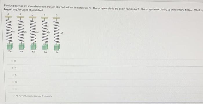 Solved Five ideal springs are shown below with masses | Chegg.com