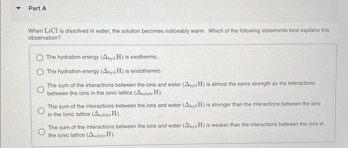 Solved When LiCl is dissolved in water, the solution becomes | Chegg.com