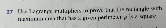 Solved Use Lagrange multipliers to prove that the rectangle | Chegg.com