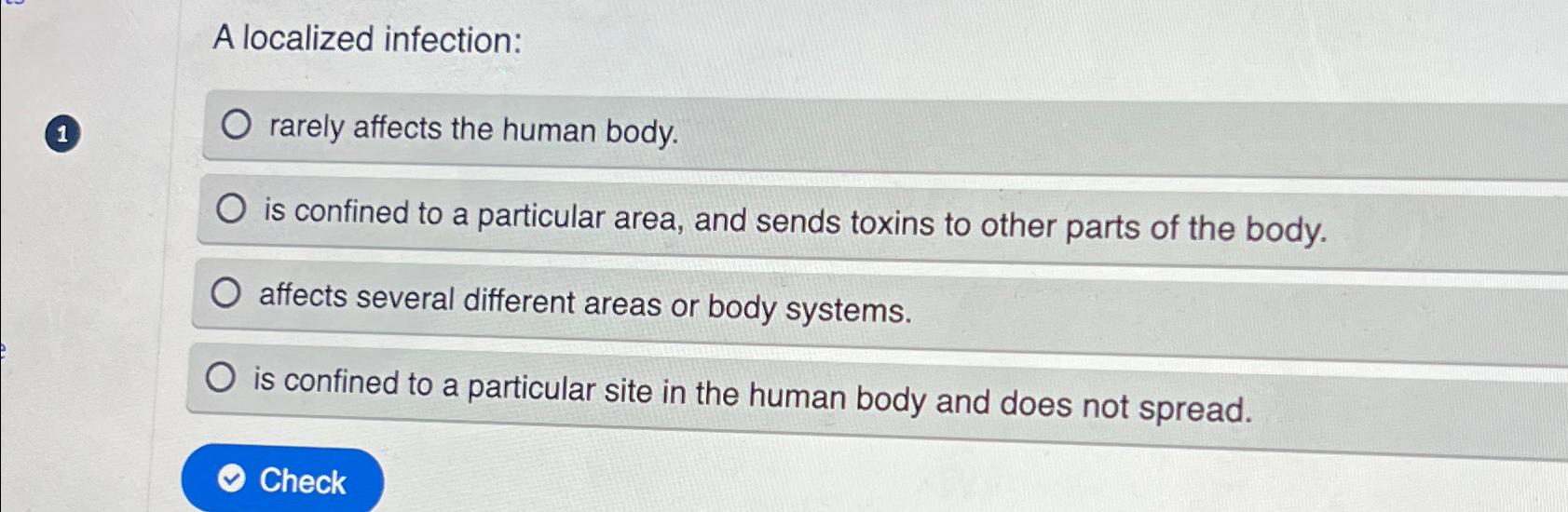 A localized infection:rarely affects the human | Chegg.com