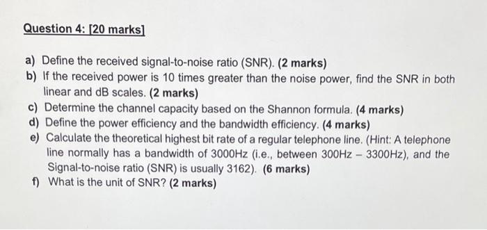 Solved a) Define the received signal-to-noise ratio (SNR). | Chegg.com