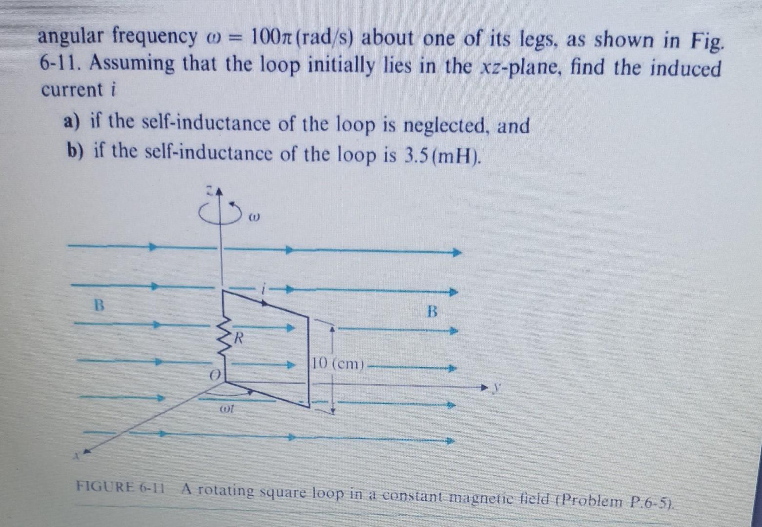 Solved P.6-5 A 10( cm) by 10( cm) square conducting loop | Chegg.com
