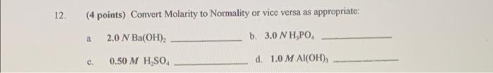 Solved 12 (4 points) Convert Molarity to Normality or vice | Chegg.com