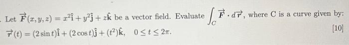 Solved Let F(x,y,z)=x2i^+y2j^+zk^ be a vector field. | Chegg.com